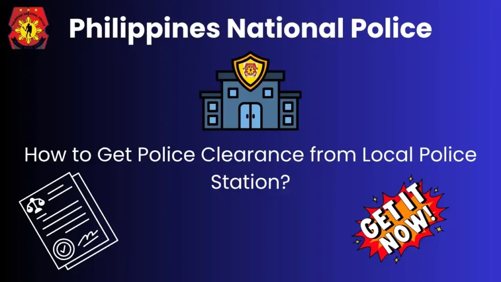 How To Get Police Clearance From Local Police Station – Guide